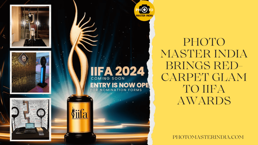 Experience Glamour to IIFA Awards with Glambot photo booth