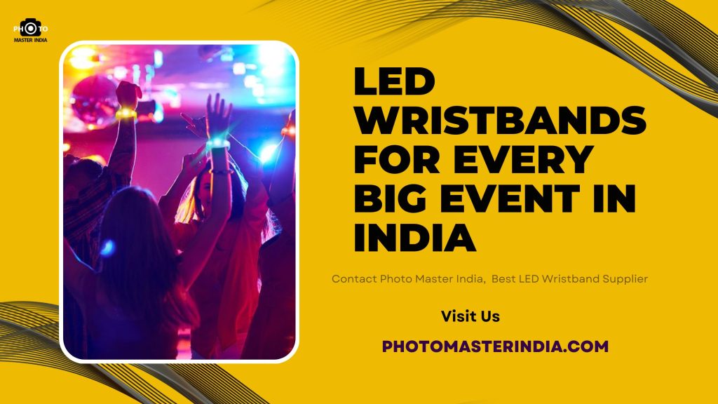 Choose the Right LED Wristband Vendor in India’s Top Cities